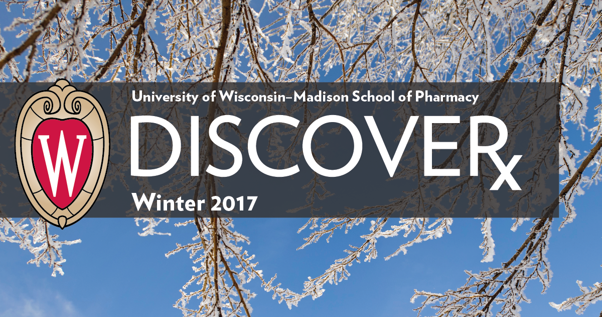 DiscoveRx Magazine – Winter 2017 – DISCOVER – UW–Madison